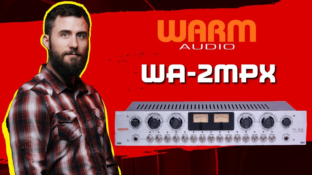 REVIEW: Warm Audio WA-MPX Tube preamp and Saturator - YouTube