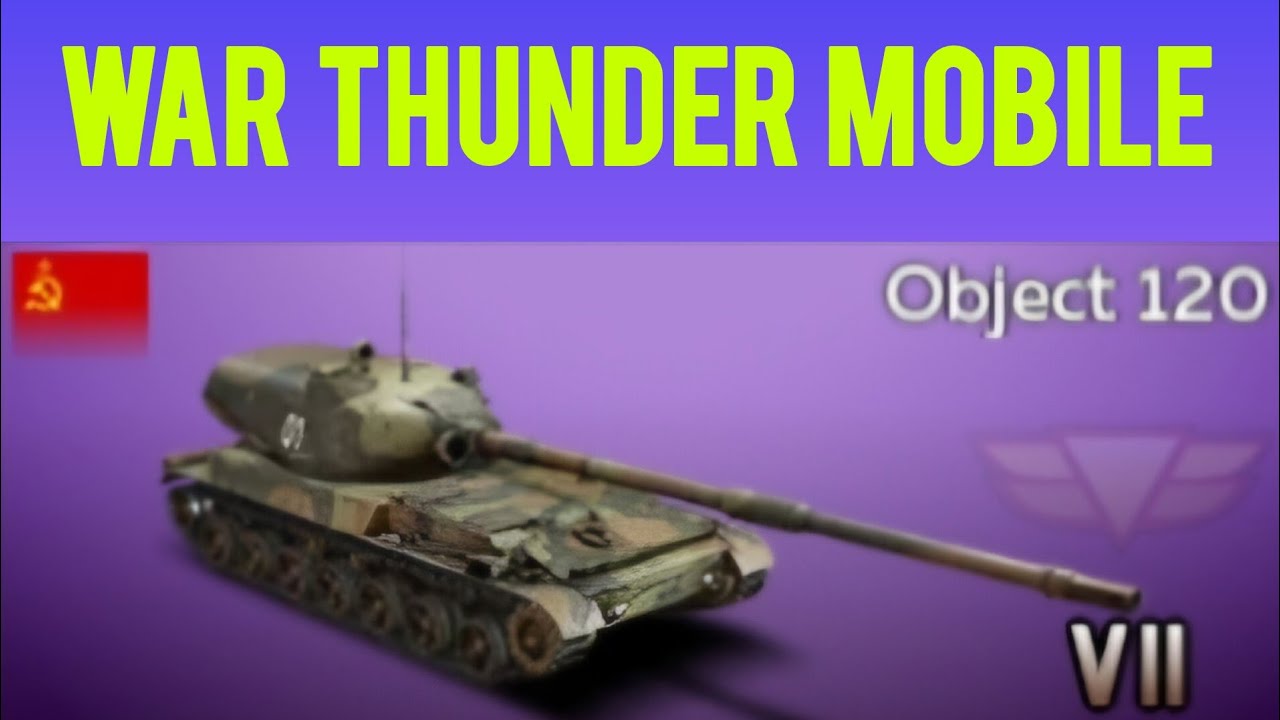 War Thunder Mobile - Object 120 Platoon - YouTube
