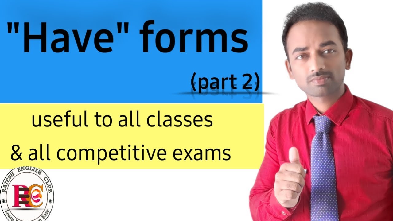 learn about "Have" forms ( Part-2) - YouTube