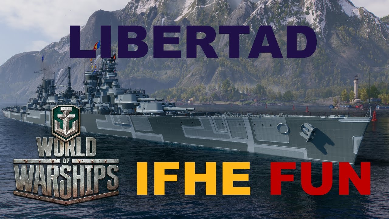 World of Warships: Libertad - IFHE - YouTube