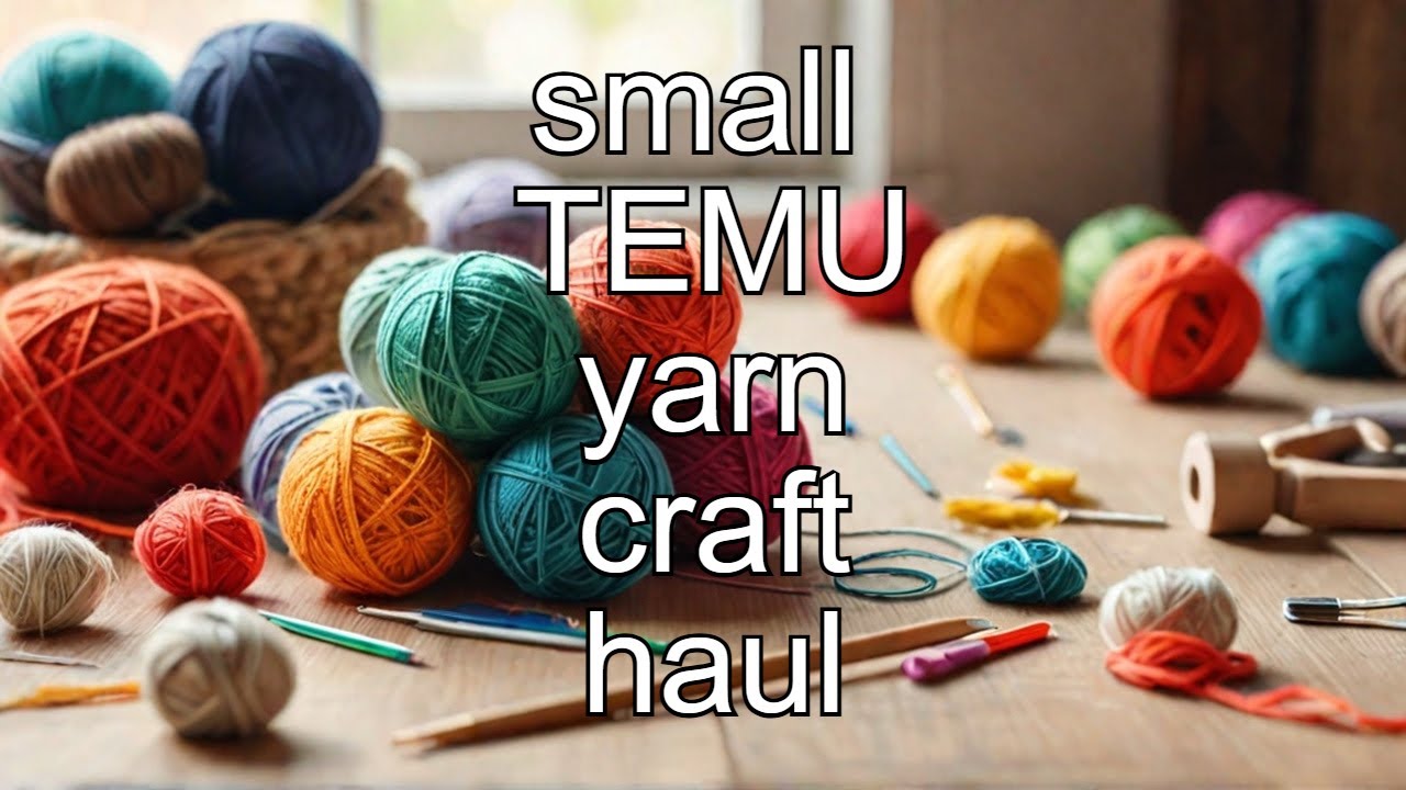 Small TEMU yarn and crafts haul - package number 2🧶🎨 - YouTube