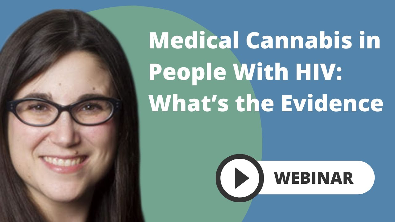 (Part 2 of 4) Medical Cannabis in People With HIV: What’s the Evidence ...