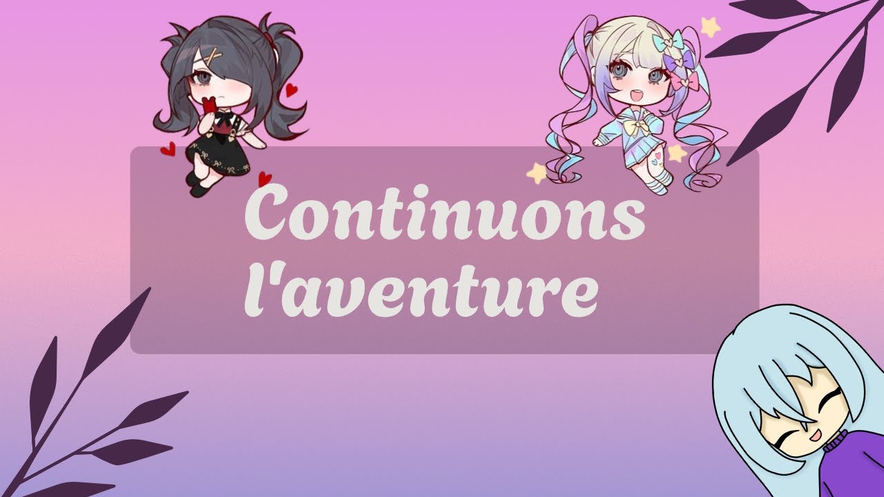 Continuons l'aventure (episode 2) - YouTube