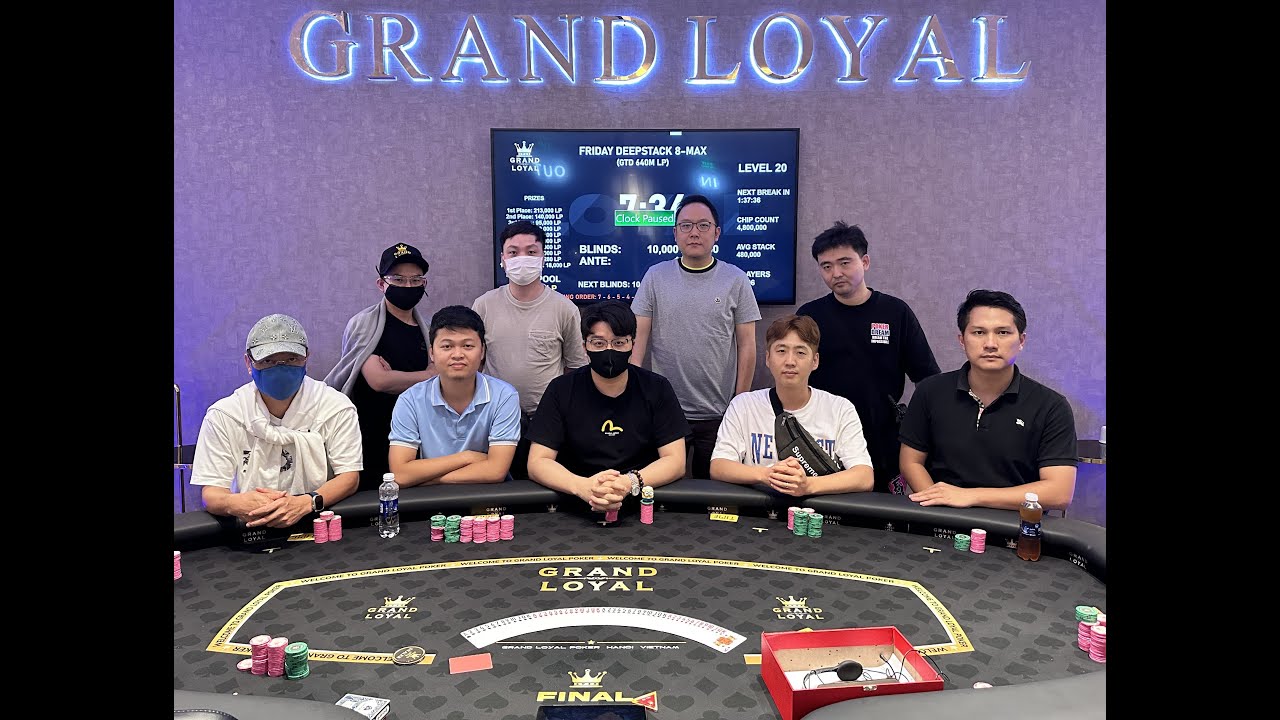 Grand Loyal Poker - Friday Deepstack 8 Max - Final Table - YouTube