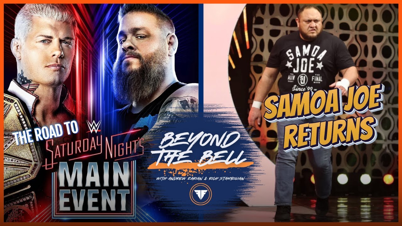 Road To Saturday Night's Main Event | Samoa Joe Returns | Beyond the ...
