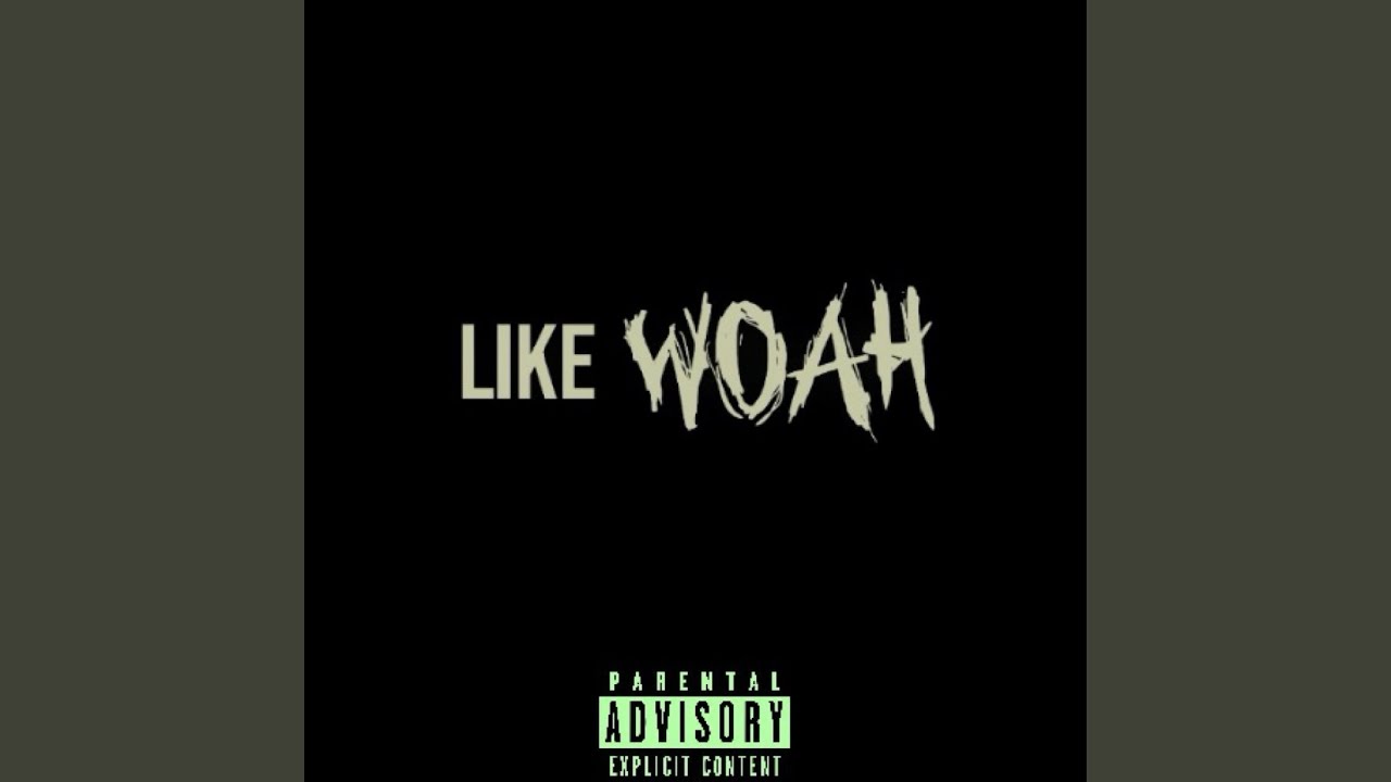 Like Woah - YouTube
