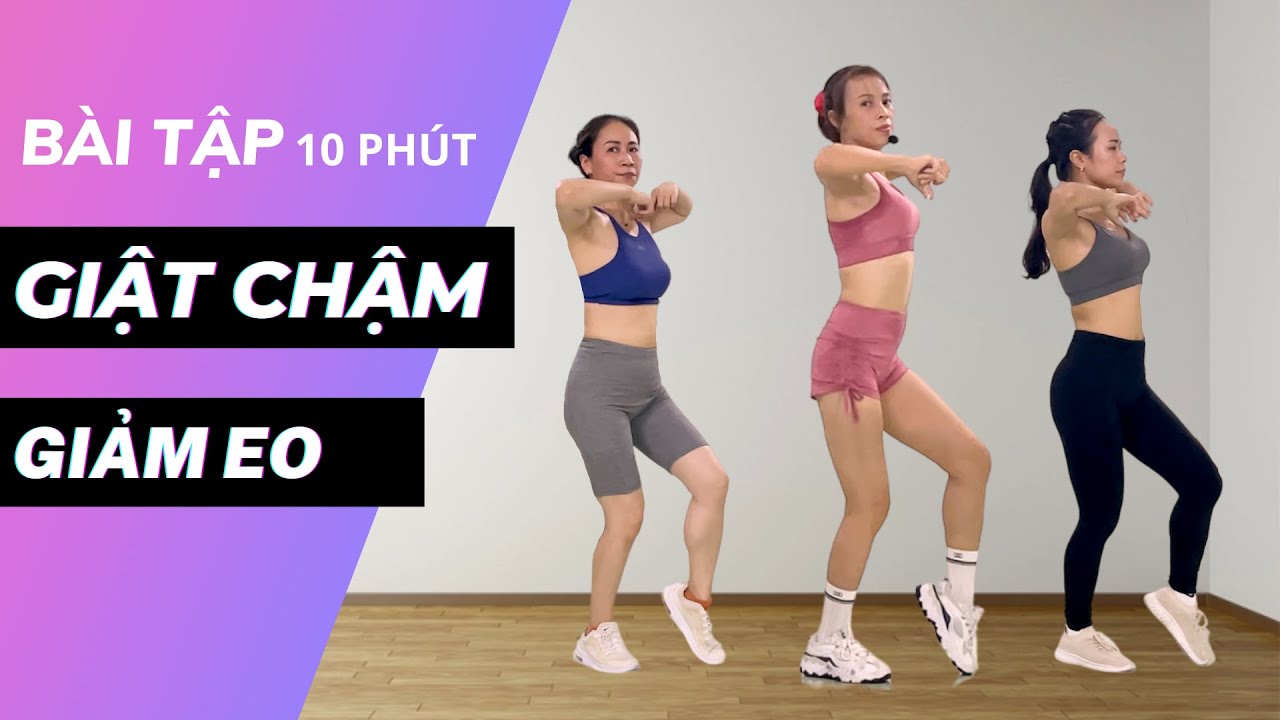 NHẢY AEROBIC - BÀI TẬP GIẬT CHẬM GIẢM EO HIỆU QUẢ - Weight loss exercises at home - YouTube