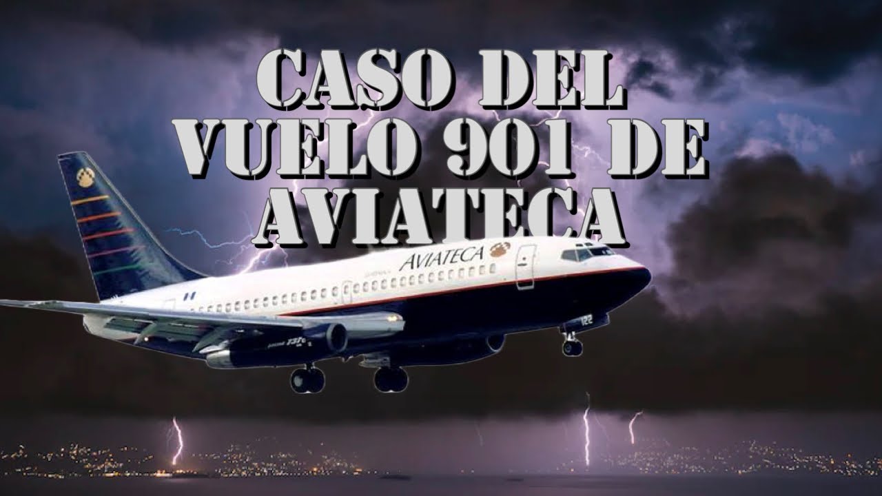el vuelo 901 de AVIATECA ( UN TERRIBLE DESTINO Y LA PEOR CATASTROFE ...