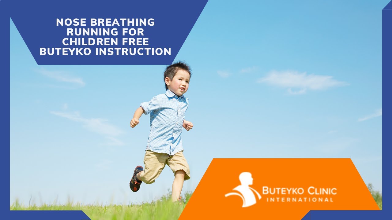 Nose Breathing Running for Children Free Buteyko Instruction - YouTube