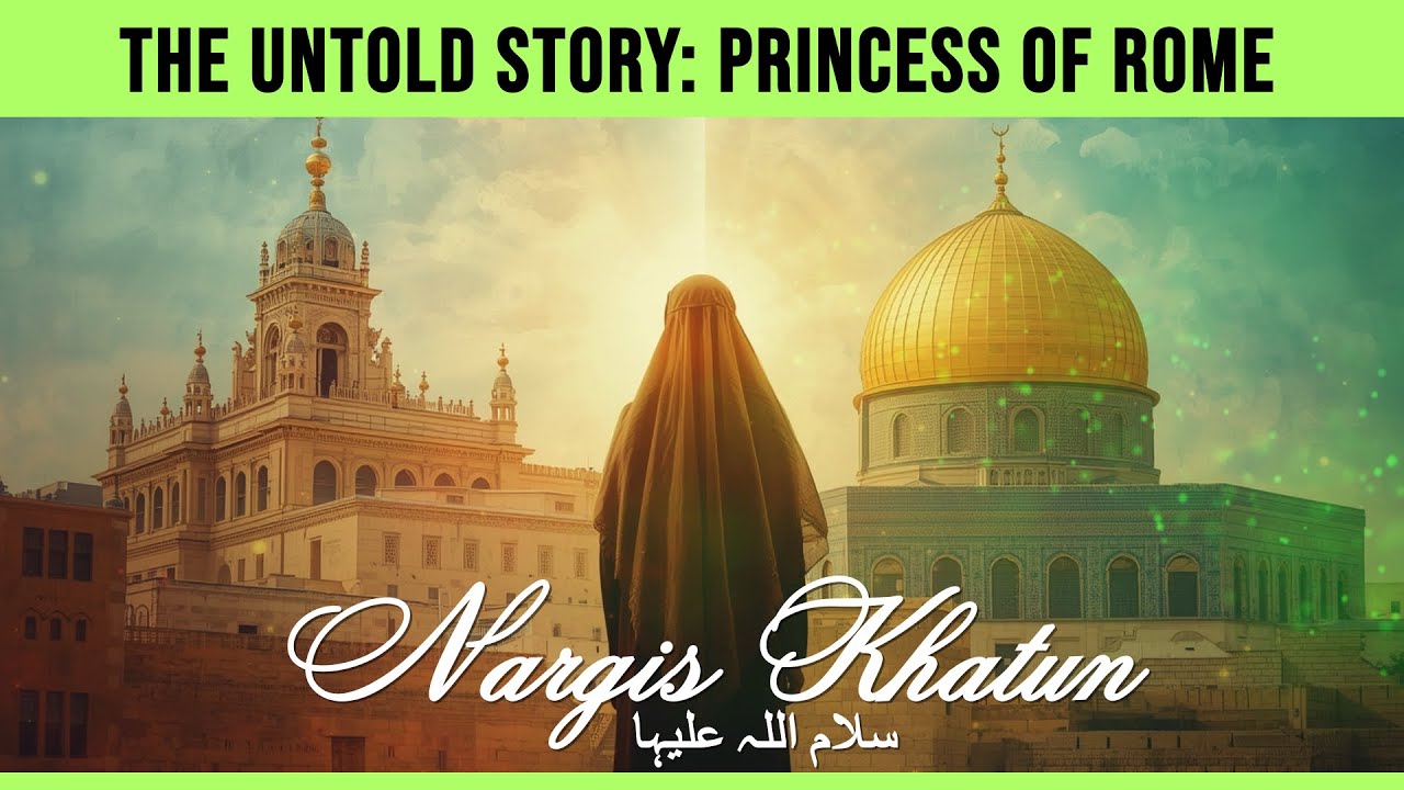 Lady Nargis Khatun (S.A.) - Imam Hasan Askari’s Wife & Mother of Imam ...