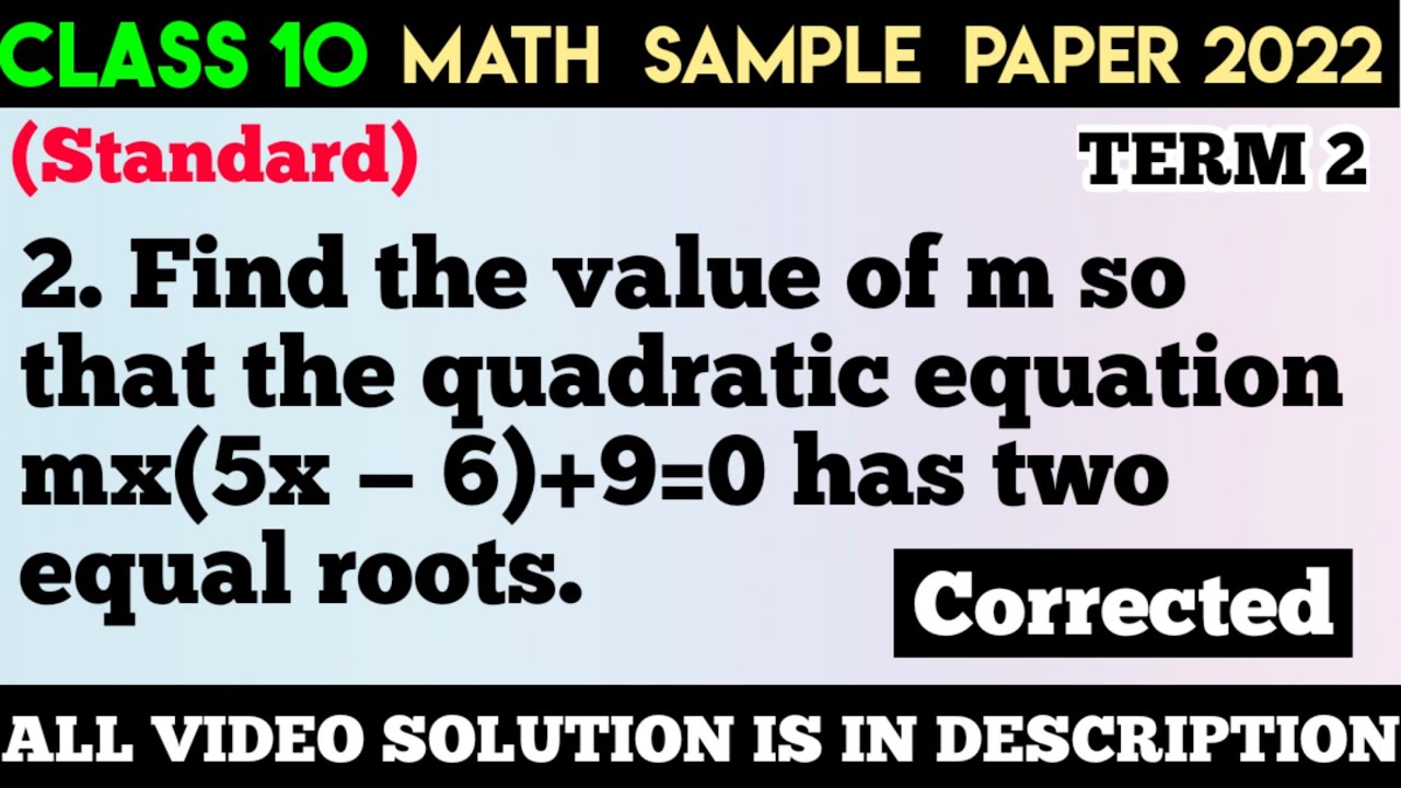Find the value of m so that the quadratic equation mx(5x − 6) = 0 has ...