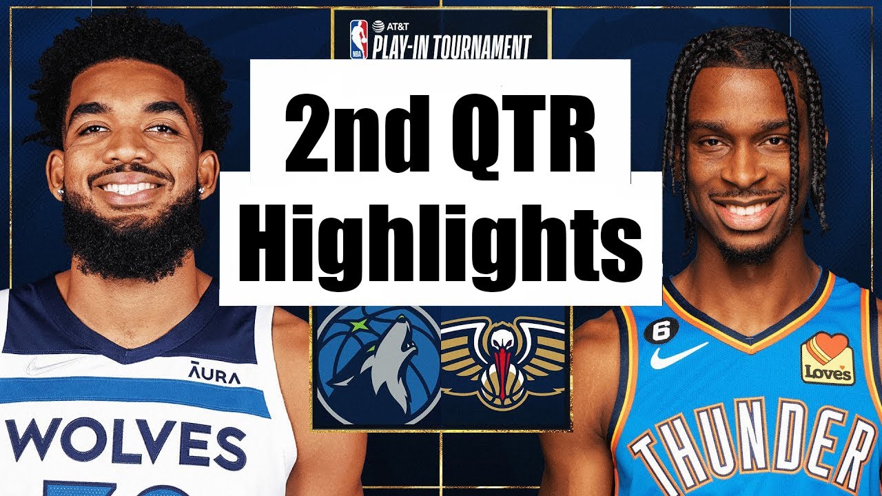 THUNDER vs WOLVES Full Highlights 2nd QTR | Apr 14 | 2023 NBA Play-in ...
