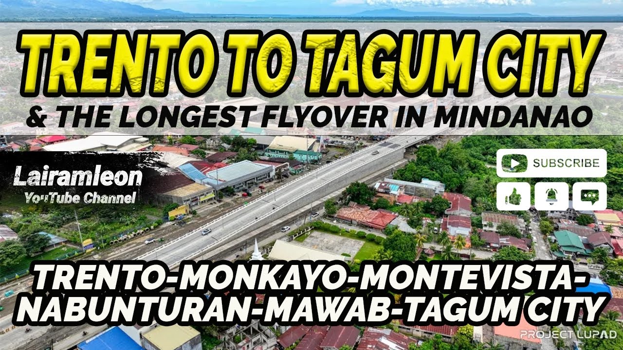 TRENTO to TAGUM CITY Road Update 2023 & the Longest Flyover in Mindanao ...