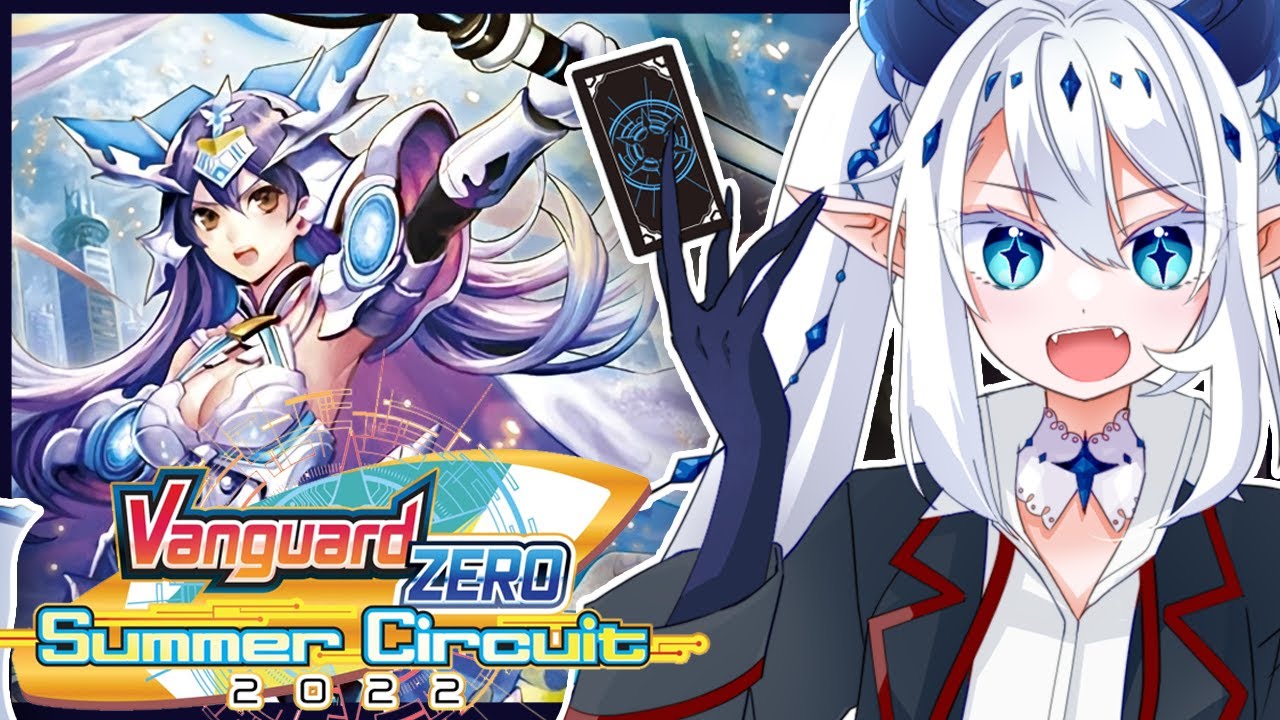 【CARDFIGHT VANGUARD ZERO】Summer Circuit Prep 【VTUBER】 - YouTube