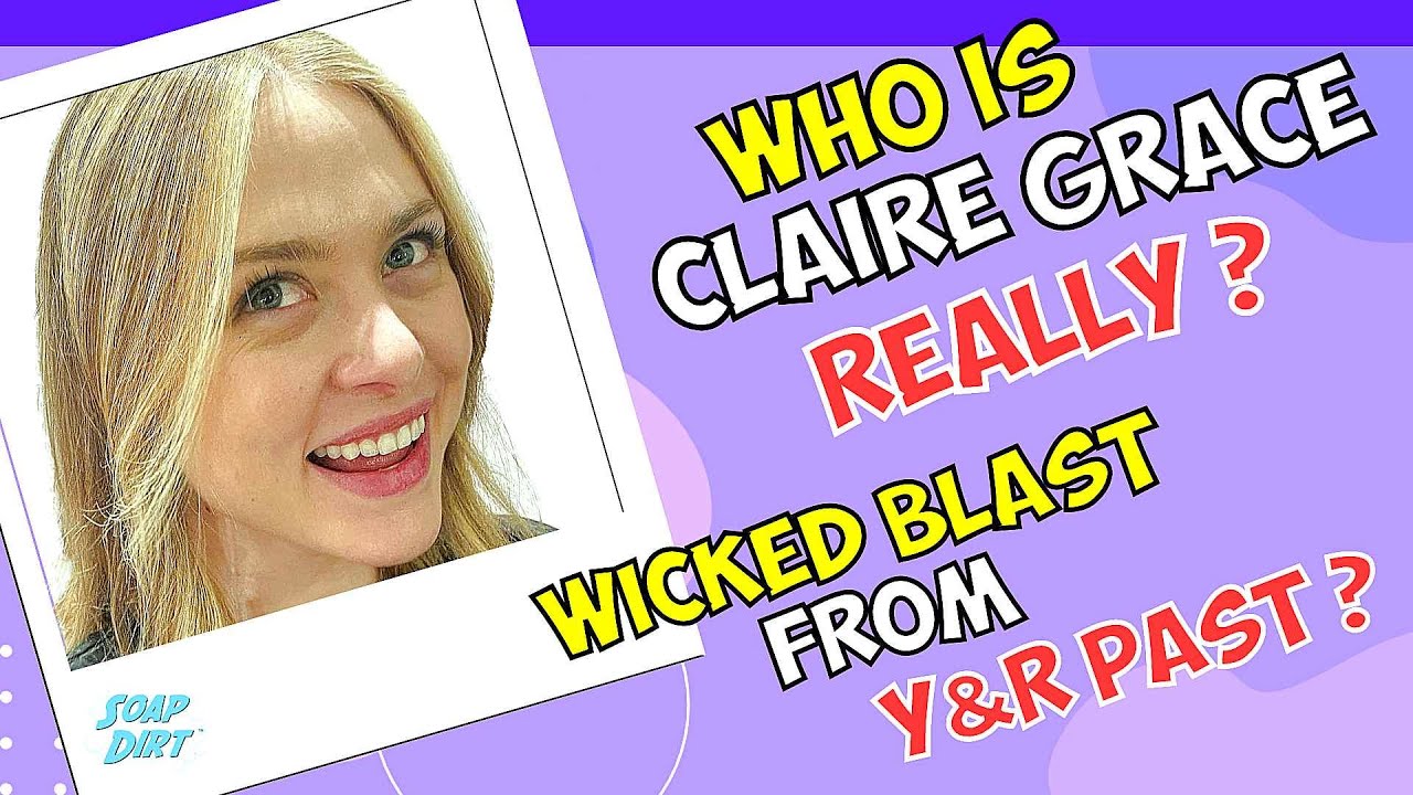 Young and the Restless: Who is Claire Grace? Blast from Y&R Tangled ...
