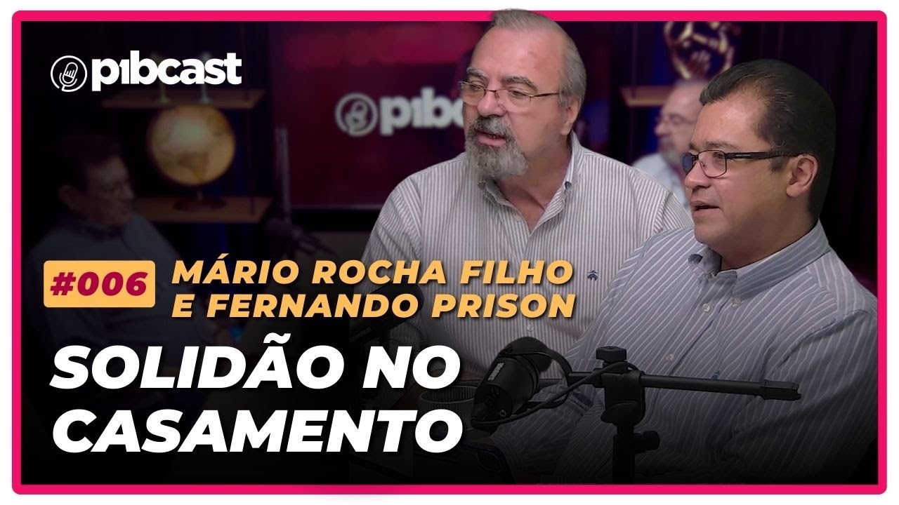 EP 006 - SOLIDÃO NO CASAMENTO - Mario Rocha Filho e Fernando Prison - YouTube