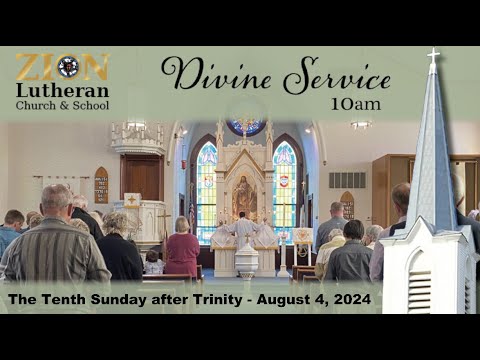 The Tenth Sunday After Trinity, Divine Service, August 4, 2024 - YouTube