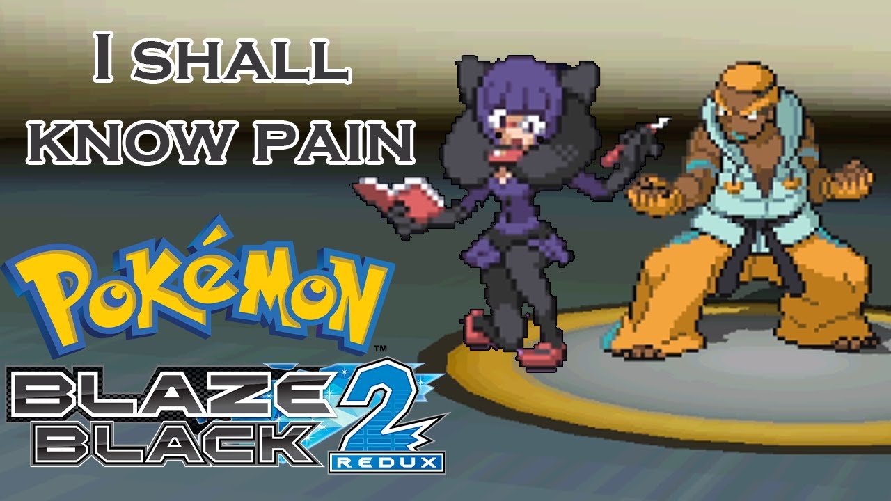 Pokémon Blaze Black 2 Redux Hardcore Nuzlocke | With Success Comes ...