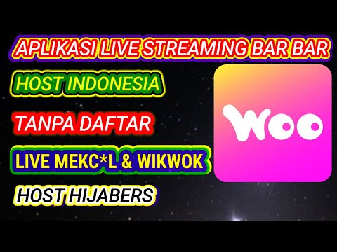 APLIKASI LIVE STREAMING BAR BAR INDONESIA 2026 TANPA DAFTAR WOO LIVE 