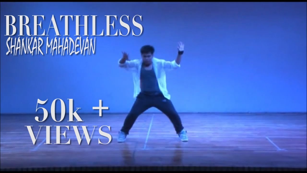 BREATHLESS - Shankar Mahadevan | Sagar Chugh Choreography | Stage ...