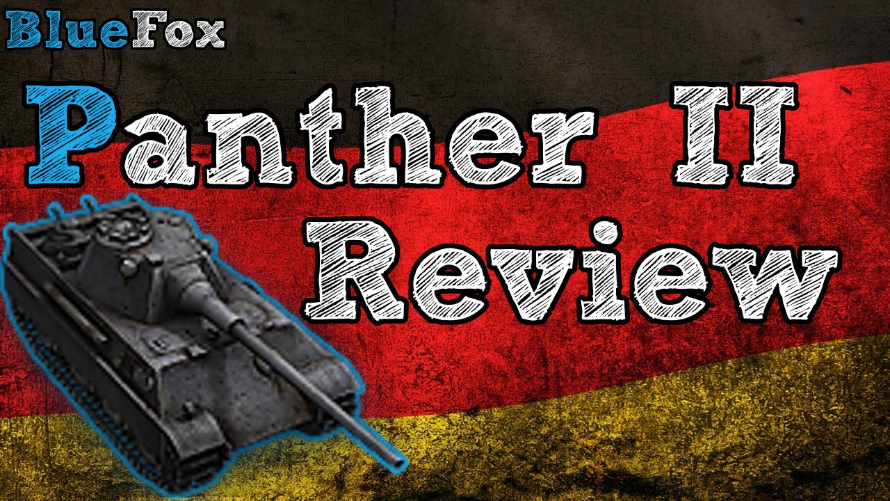 World of Tanks || Panther II Review - YouTube