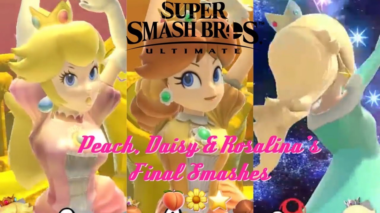 Super Smash Bros. Ultimate - Peach, Daisy and Rosalina's Final Smashes ...