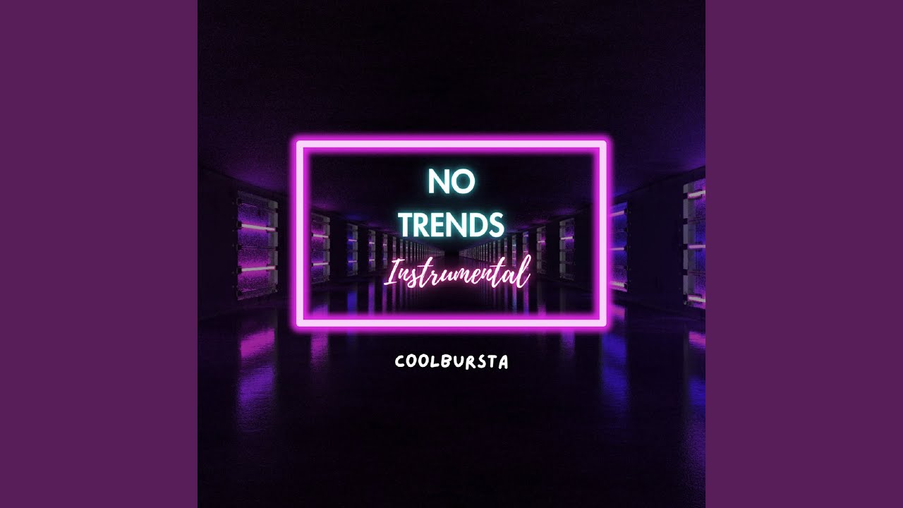 No Trends (Instrumental) - YouTube