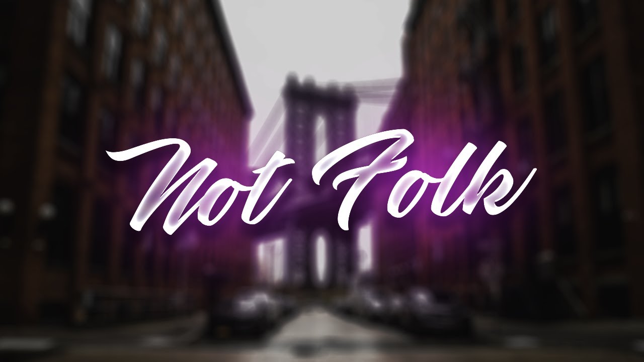 Dafi Woo - Not Folk (Lyrics) - YouTube