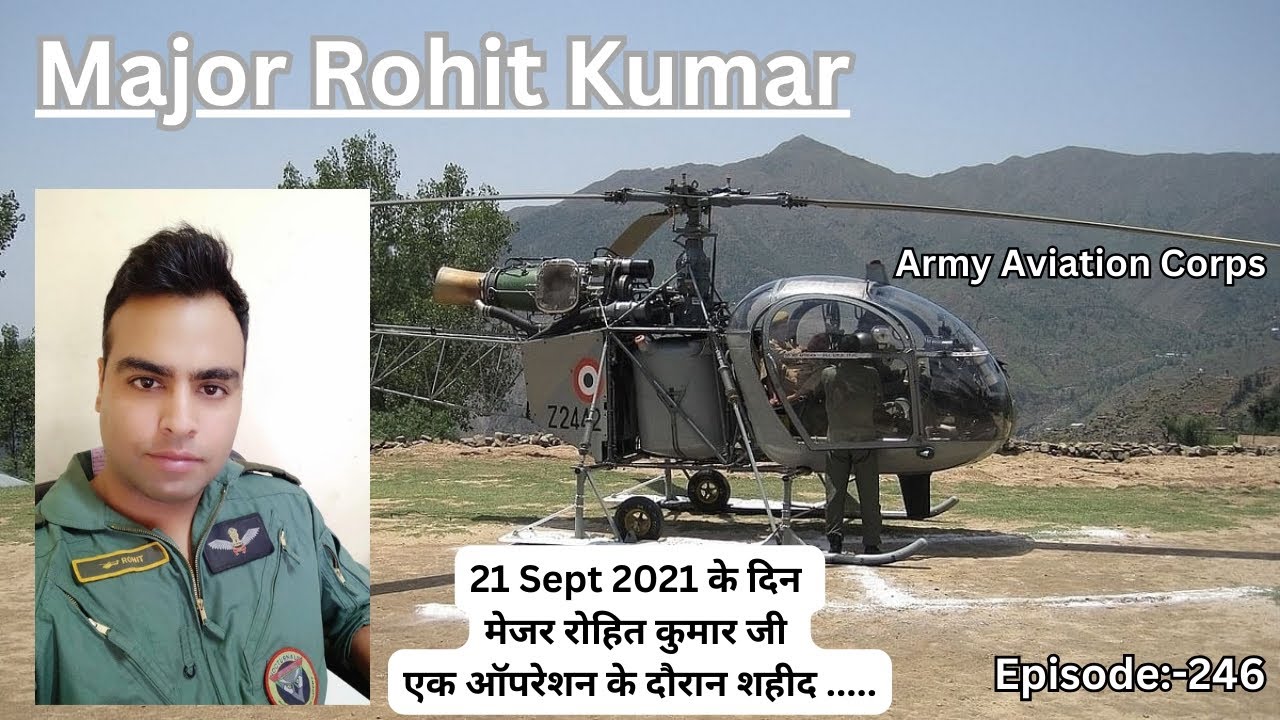 Untold Story of Indian Army Major Rohit Kumar 💐🇮🇳| Army Aviation Corps ...