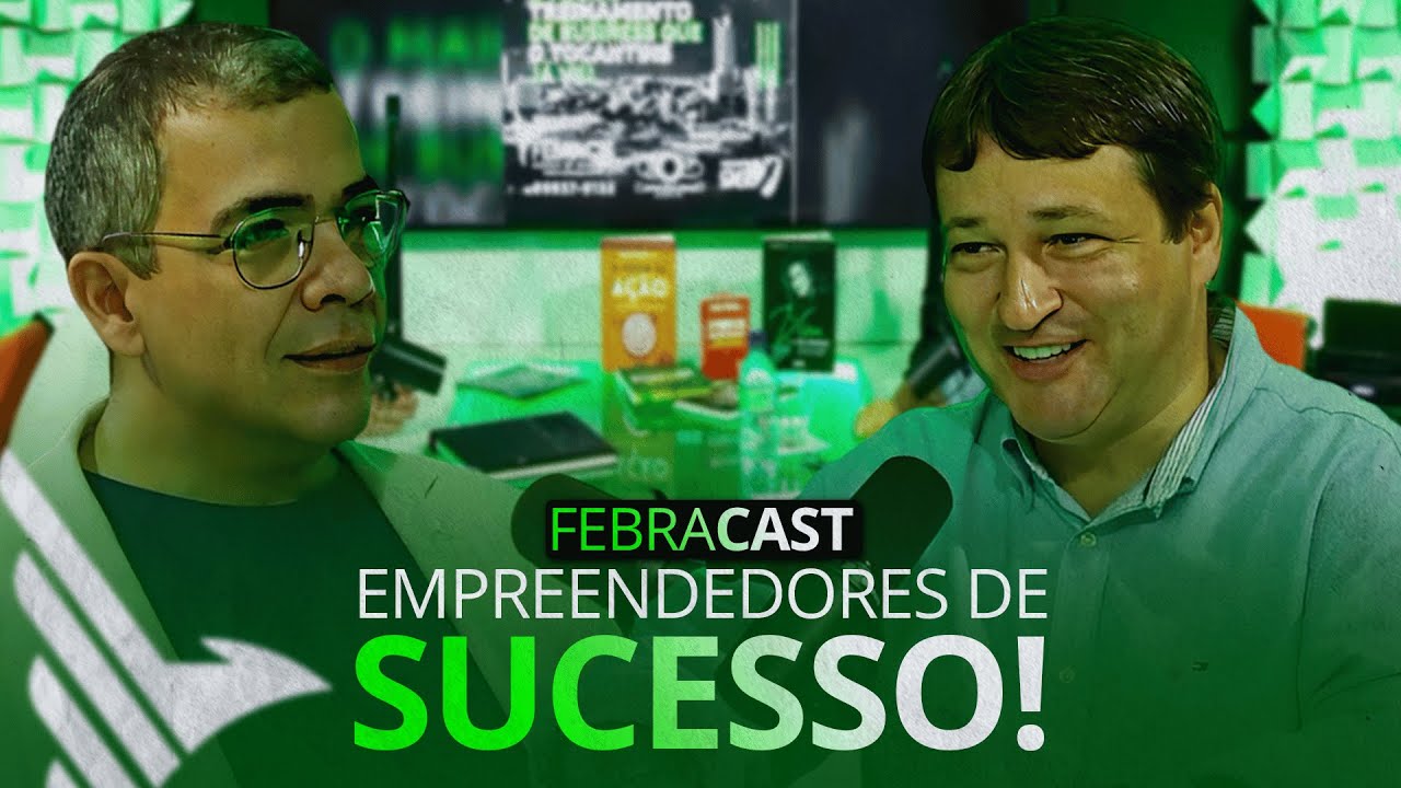 #01 | EMPREENDEDORES DE SUCESSO | Feat. Fabiano do Vale | FebraCast - YouTube
