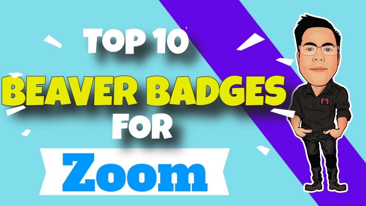 Top 10 Beaver Badges for Zoom - YouTube