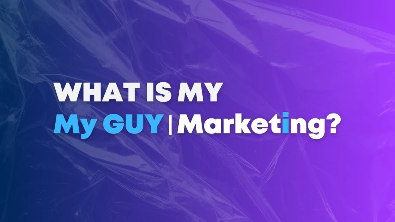 What Is My Guy Marketing? - YouTube