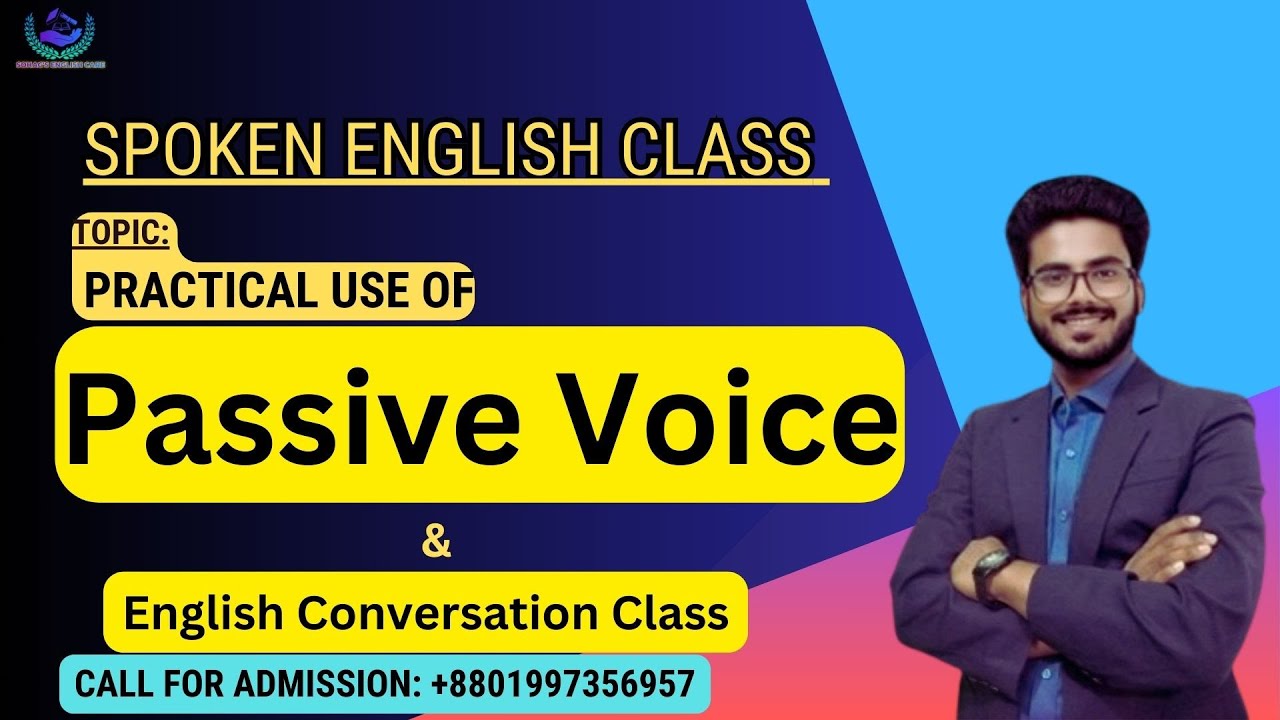 Spoken English Class-05 | Practical use of Passive voice & English conversation Analysis. - YouTube