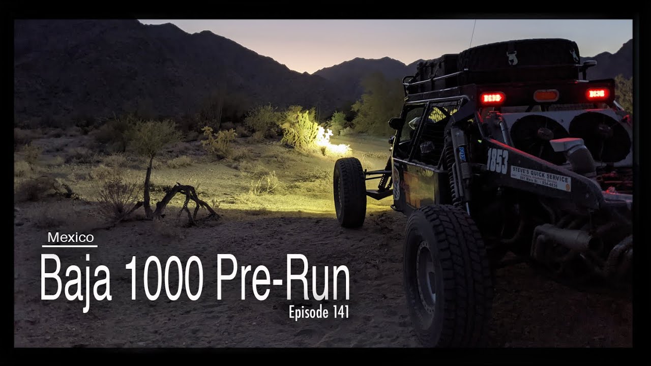 Overlanding Mexico - Baja 1000 Pre-Run (Ep 141) - YouTube