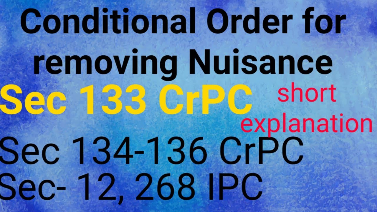 Sec 133 CrPC- Conditional order for removal of nuisance - YouTube