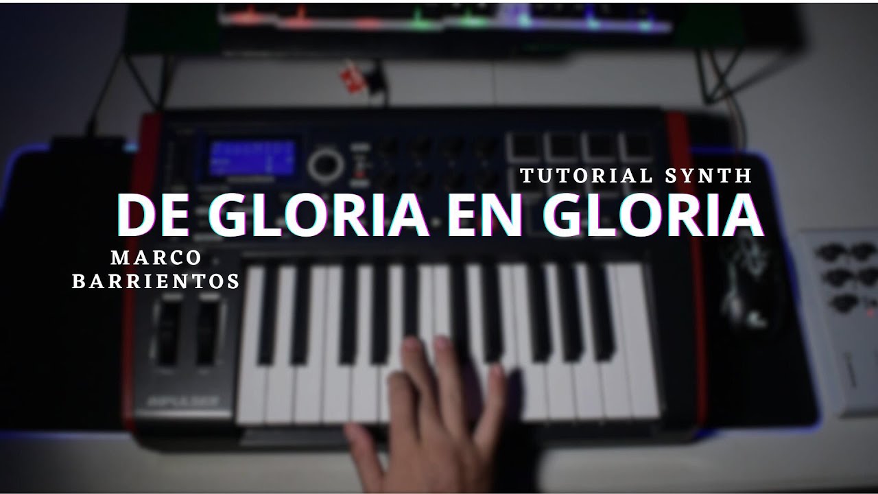 DE GLORIA EN GLORIA - Tutorial Synth / Edras Martínez Oficial - YouTube