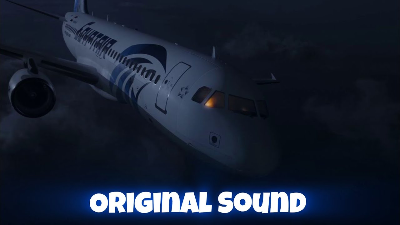 EgyptAir Flight 804 - Original Sound - YouTube