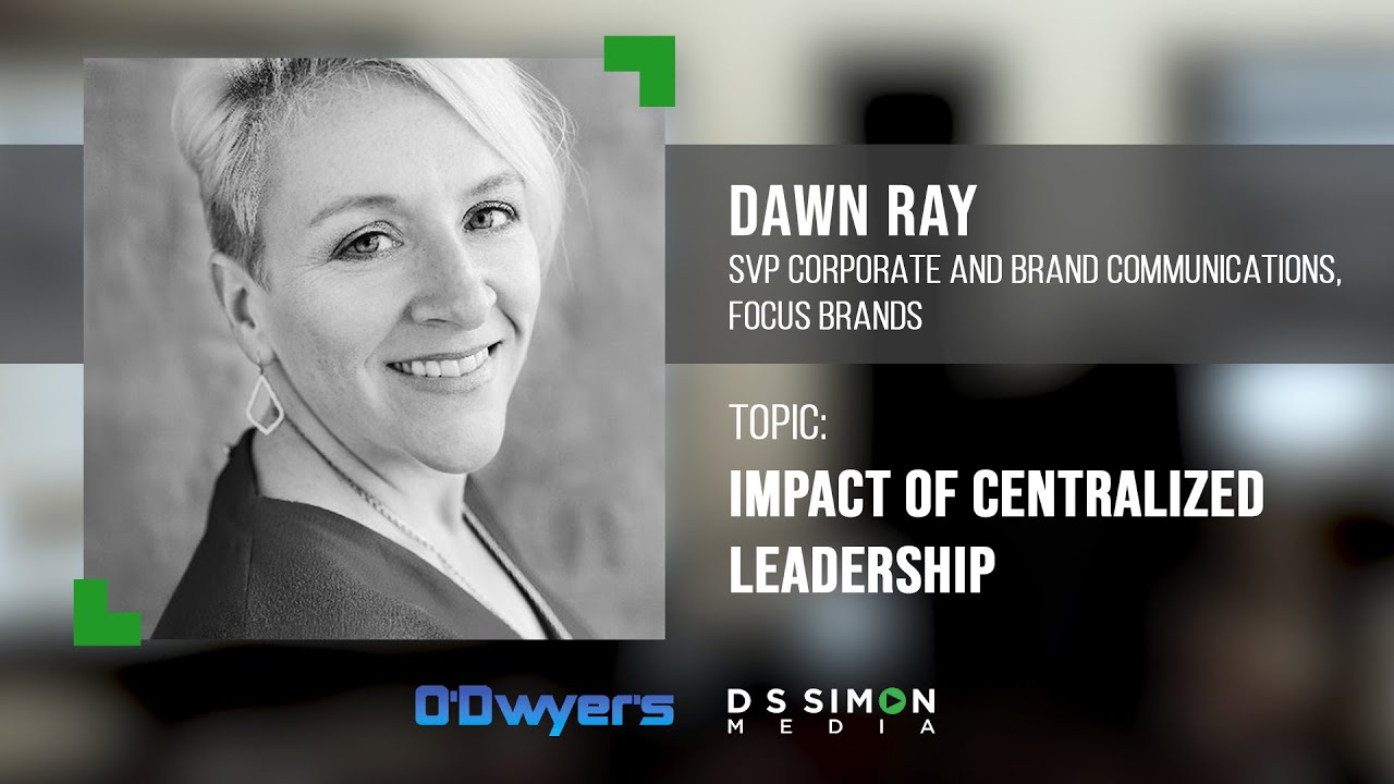 PR’s Top Pros Talk...Women Leaders - Dawn Ray, SVP Corporate and Brand ...
