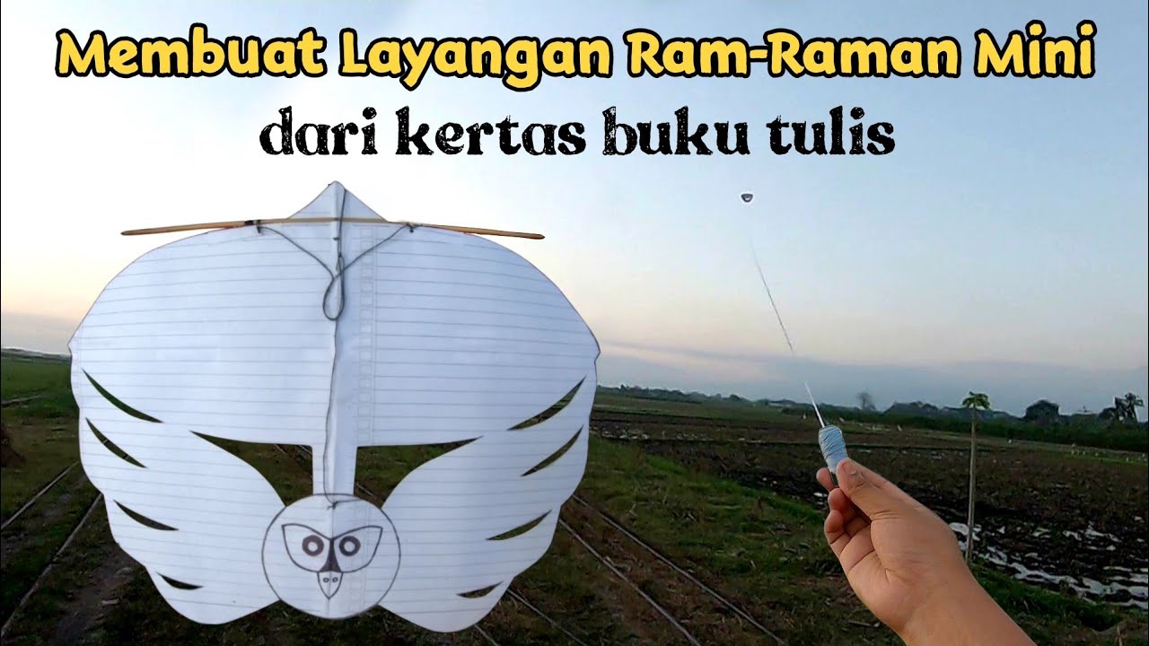 Cara Membuat Layangan Ram-Raman Dari Kertas Buku Tulis - YouTube