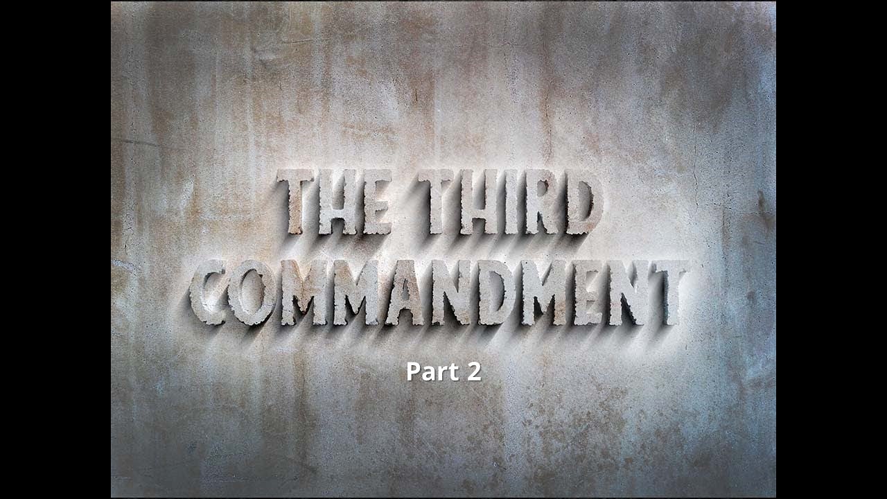 3rd Commandment part 2 - YouTube
