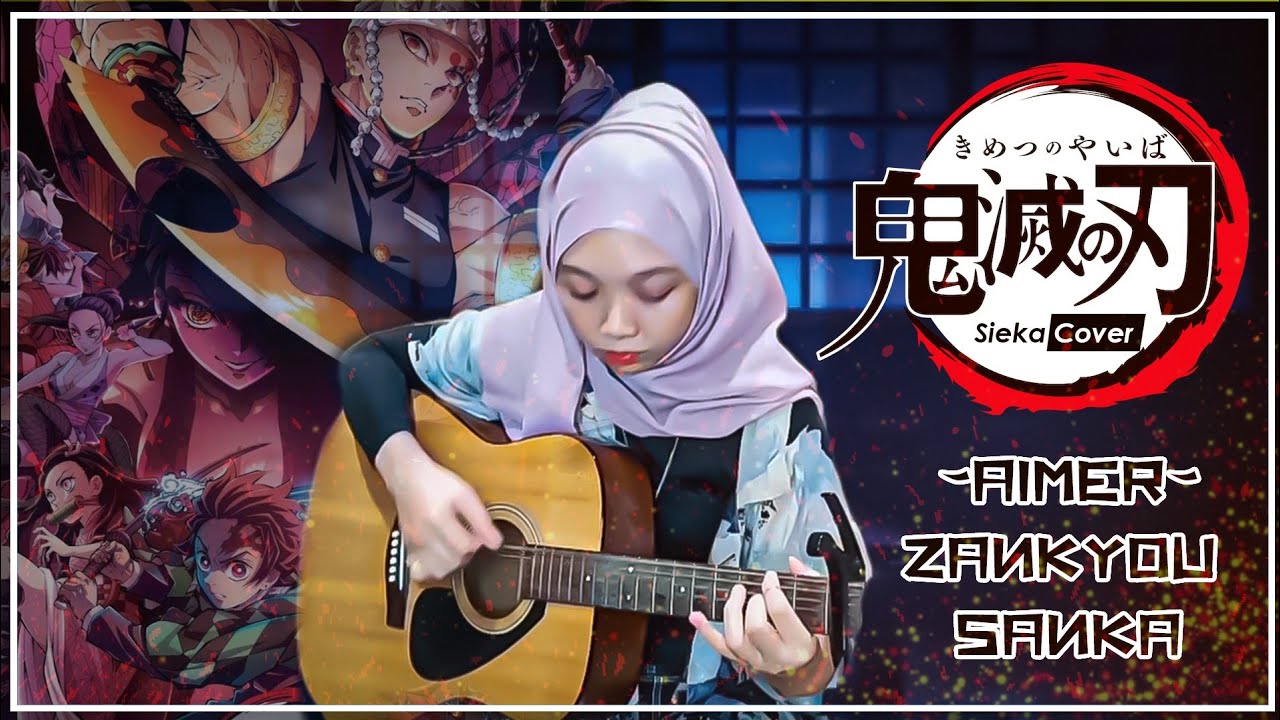 Demon Slayer [Season 2]『鬼滅の刃』OP Zankyou Sanka - Aimer | Fingerstyle ...