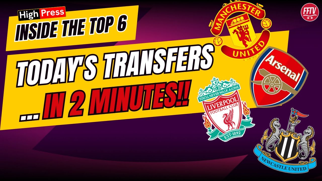 Premier League Transfer News Update 2-Minute Recap of Today's Latest ...