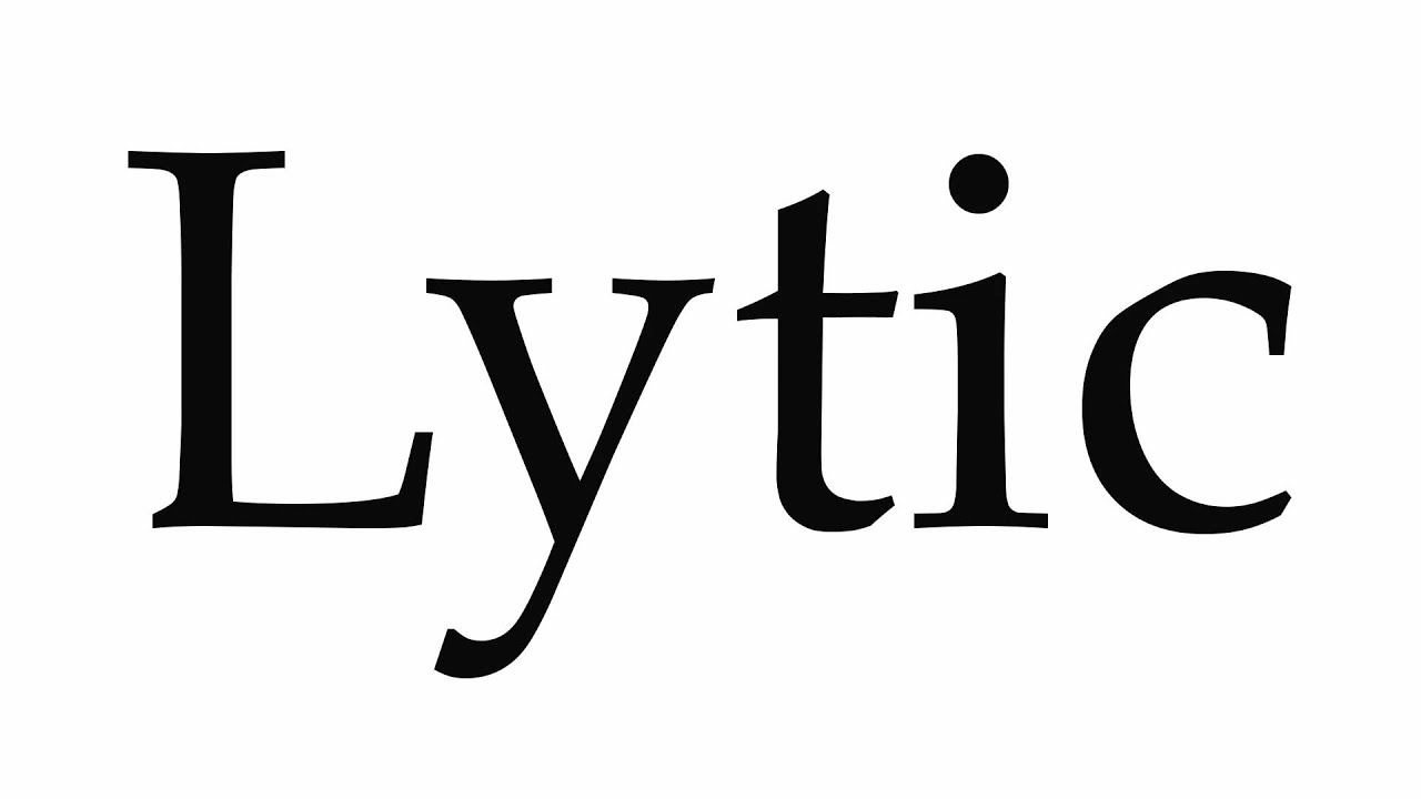 How to Pronounce Lytic - YouTube