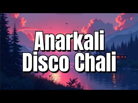 Mamta Sharma - Anarkali Disco Chali (Lyrics)