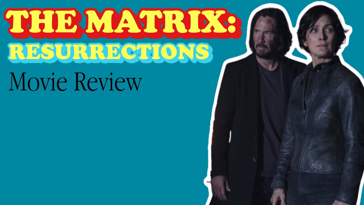 The Matrix: Resurrections (Movie Review) - YouTube