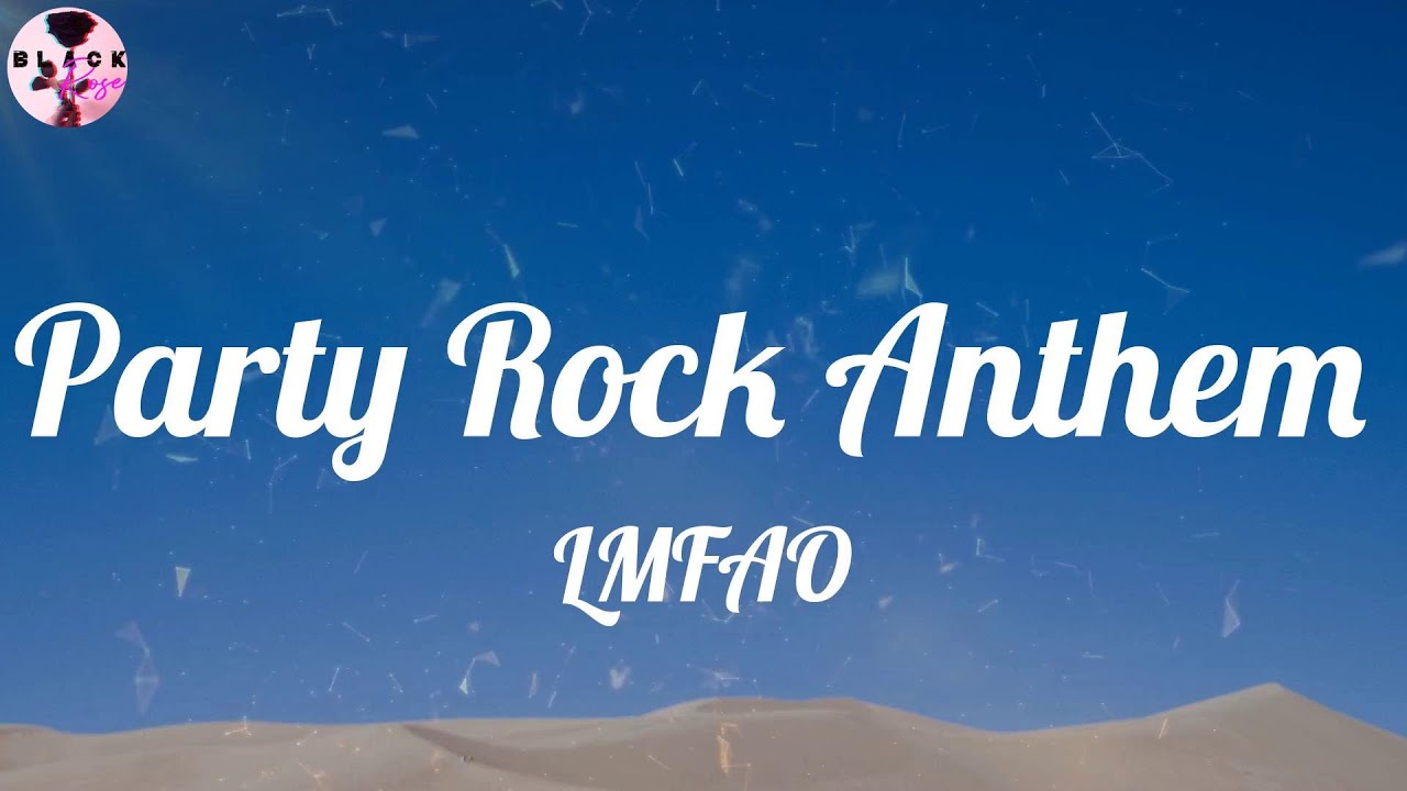 LMFAO - Party Rock Anthem (Lyrics) - YouTube