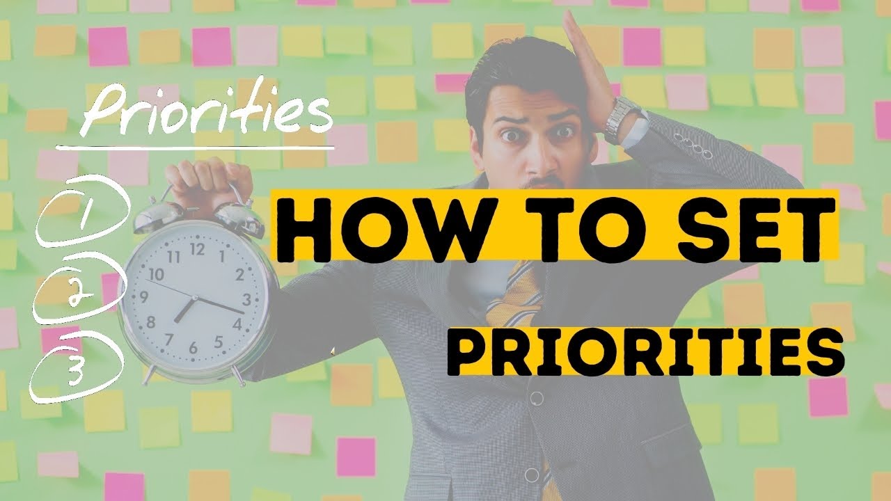how to set daily priority task for success | setting priorities for a ...