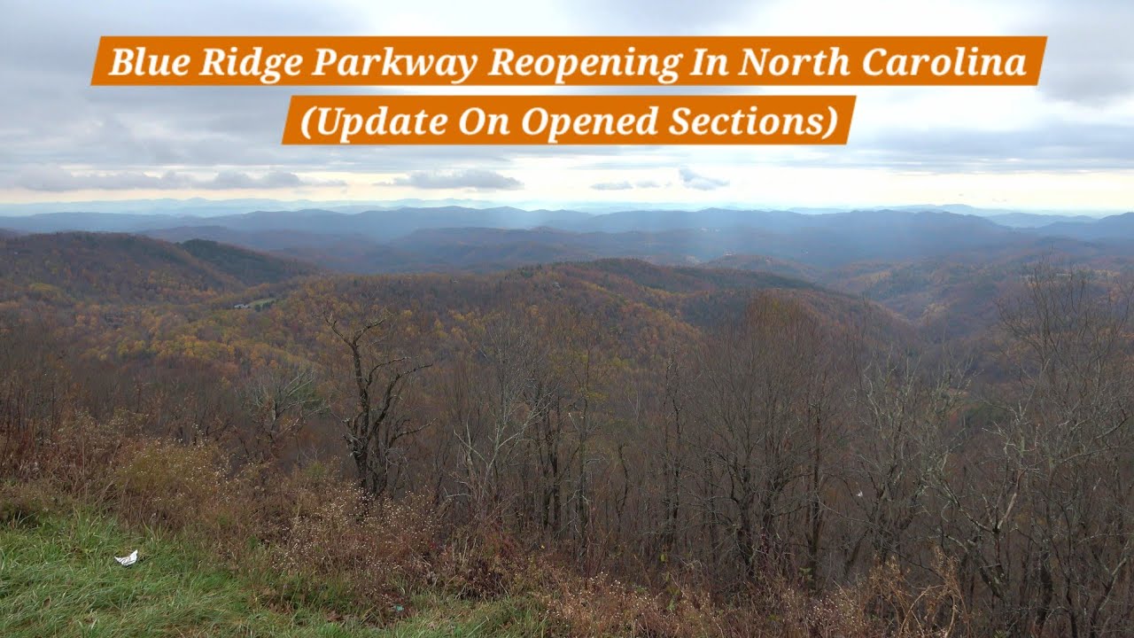 Blue Ridge Parkway In North Carolina Reopens In Sections! - YouTube