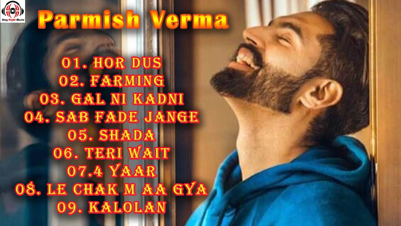 Parmish Verma All Song || Parmish Verma Songs || Parmish Verma New Song ...