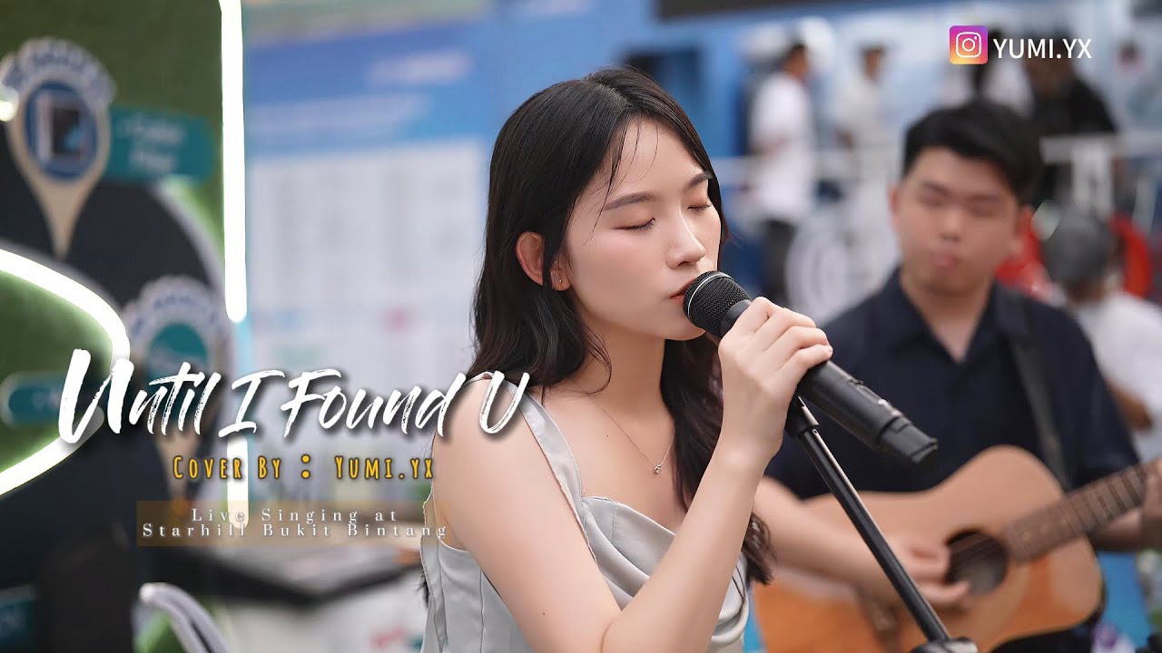 《Until I Found U💕 》Yumi Live Singing in Starhill Bukit Bintang! | 街头演唱 ...
